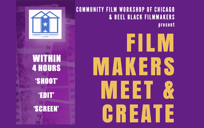 Reel Black Filmmakers & CFWC host Filmmakers Meet and Create Workshop Reel Chicago News